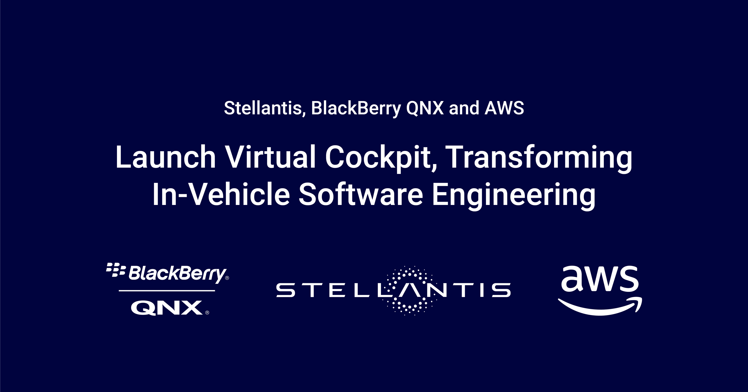 Stellantis, BlackBerry QNX and AWS Launch Virtual Cockpit, Transforming ...